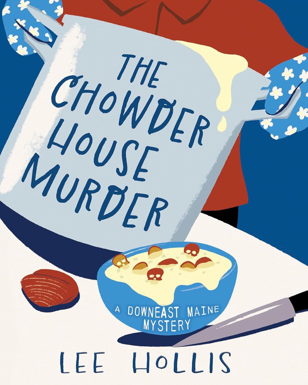 The Chowder House Murder by Lee Hollis – Mostly Murders